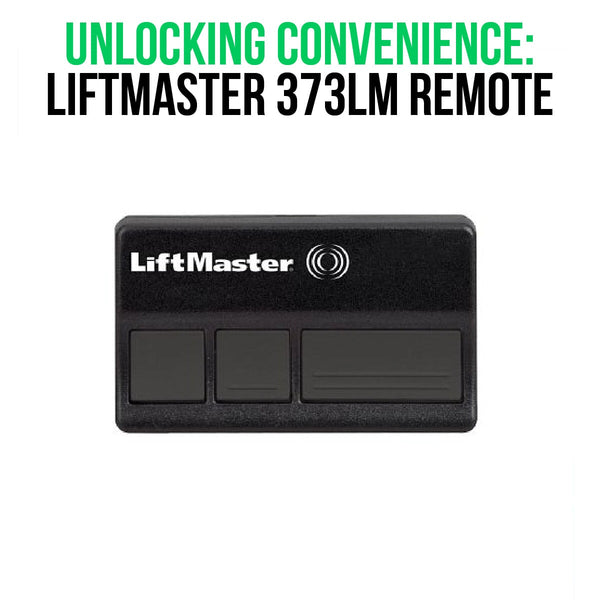 Unlocking Convenience with Your LiftMaster 373LM Remote - Express ...